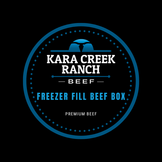 Freezer Fill Beef Box | Kara Creek Ranch Beef